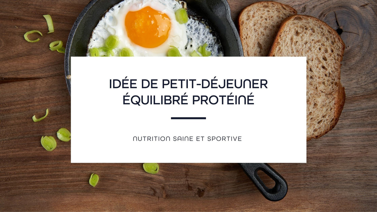 Idée de petit-déjeuner équilibré protéiné – UNIQ Sportswear